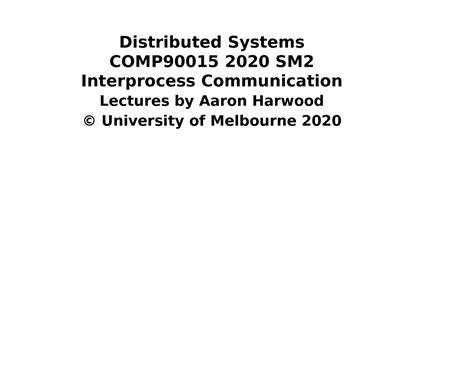 3 Interprocess Slides Lecture Distributed Systems Comp90015 2020 Sm