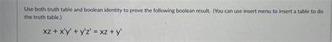 Solved Use Both Truth Table And Boolean Identity To Prove Chegg
