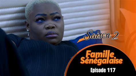 Famille S N Galaise Saison Episode Vostfr Famillesenegalaise Youtube