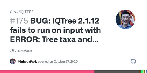 Bug Iqtree 2112 Fails To Run On Input With Error Tree Taxa And