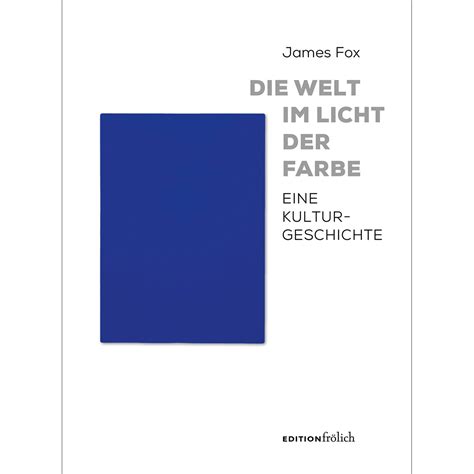 Die Welt Im Licht Der Farbe James Fox