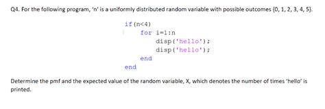 Solved Q For The Following Program N Is A Uniformly Chegg