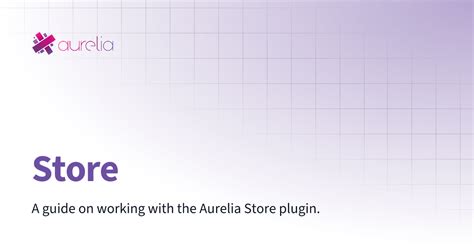 Store The Aurelia 2 Docs