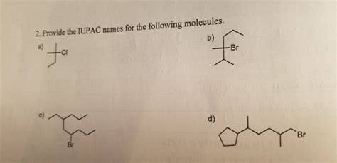Solved Provide The IUPAC Names For The Following Molecules Chegg