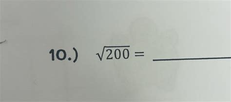 Solved 10 Sqrt 200 [math]