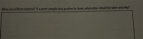 Solved What Are Coliform Bacteria If A Water Sample Tests