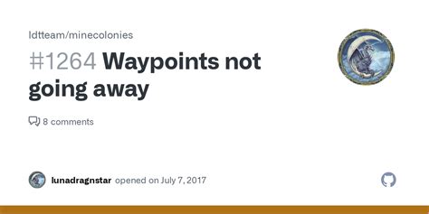 Waypoints Not Going Away · Issue 1264 · Ldtteamminecolonies · Github