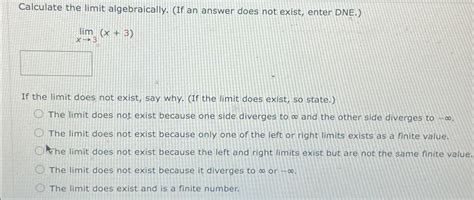 Solved Calculate The Limit Algebraically If An Answer Does