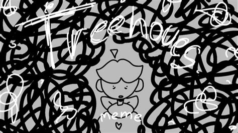 Treehouse Meme Youtube