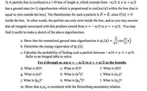 Solved A Particle That Is Confined To A 1 D Box Of Length A