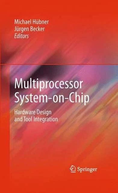 Multiprocessor System On Chip Hardware Design And Tool Integration By Michael H Eur 20294