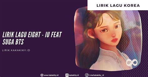 Lirik Lagu Eight Iu Feat Suga Bts Dan Terjemahannya Kiky Lirik