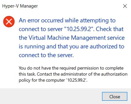 Virtualization Unable To Log Into Server Using Hyper V Manager Server Fault