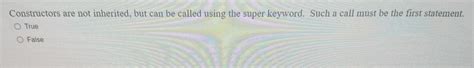 solved constructors are not inherited but can be called