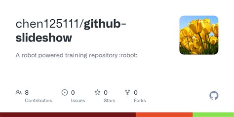 github chen125111 github slideshow a robot powered training