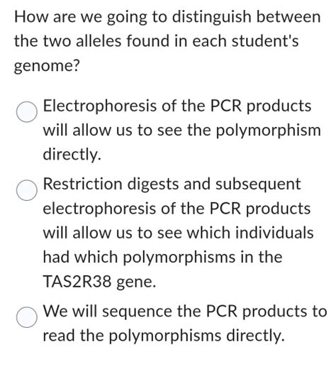 Solved How Are We Going To Distinguish Between The Two Alleles Found