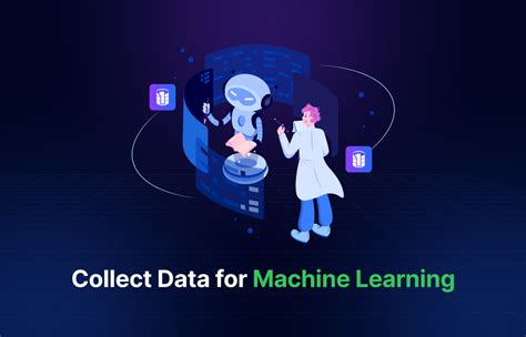 How To Collect Data For Machine Learning A Complete Guide One