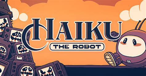 Haiku The Robot Images And Screenshots Gamegrin