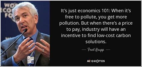 QUOTES BY FRED KRUPP A Z Quotes