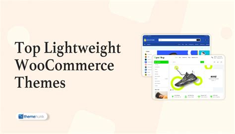 8 Lightweight Woocommerce Themes For Faster Loading Times
