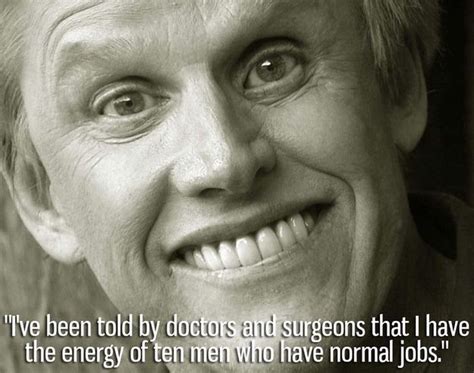 A Collection Of Crazy Quotes Courtesy Of Gary Busey Celebrities