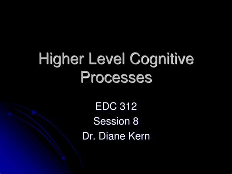 Ppt Higher Level Cognitive Processes Powerpoint Presentation Free Download Id7038976