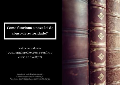 Como Funciona A Nova Lei De Abuso De Autoridade Jornal Prédio 3 — Jp3