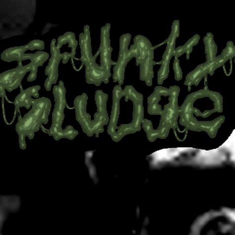 Spunky Sludge Youtube
