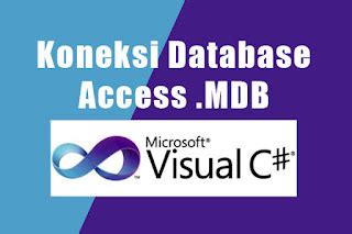 Cara Koneksi Database Access MDB Dengan C CSHARP Teknologi ID