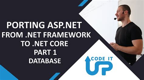 Porting Aspnet From Net Framework To Net Core Part 1 Database Youtube