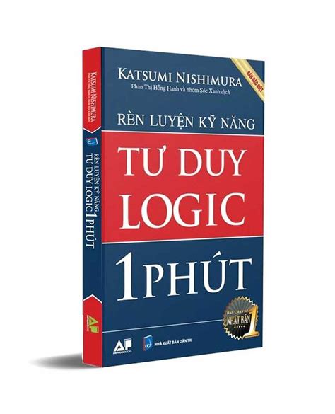 Rèn Luyện Kỹ Năng Tư Duy Logic 1 Phút (Tái bản năm 2023)
