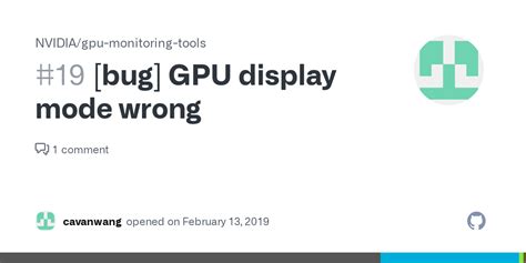 Bug GPU Display Mode Wrong Issue 19 NVIDIA Gpu Monitoring Tools
