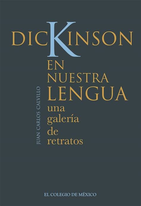 Dickinson En Nuestra Lengua Una Galería De Retratos Dirección De