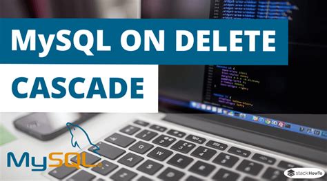 Mysql On Delete Cascade Stackhowto