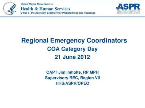 Ppt Capt Jim Imholte Rp Mph Supervisory Rec Region Vii Hhs Aspr Opeo Powerpoint Presentation