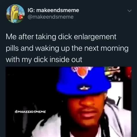 Á Me After Taking Dick Enlargement Pills And Waking Up The Next Morning