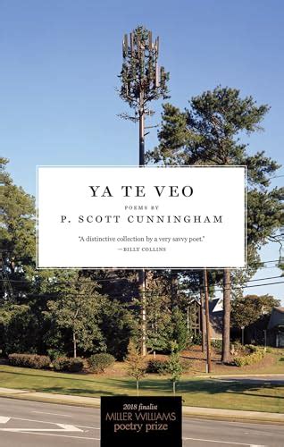 Ya Te Veo Poems Miller Williams Poetry Prize By Cunningham P Scott