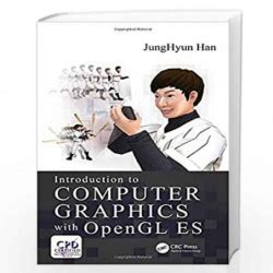 Introduction To Computer Graphics With OpenGL ES By Han Buy Online Introduction To Computer