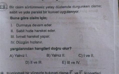 18 Bir Cisim Sürtünmesiz Yatay Düzlemde Durgunken Cisme Sabit Ve Yola