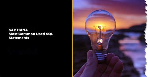 Hana Most Common Sql Statements Rsapdiscussion