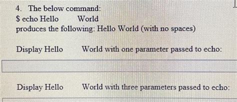 Solved 4 The Below Command S Echo Hello World Produces The
