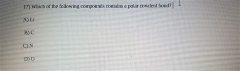 Solved 17 Which Of The Following Compounds Contains A Polar