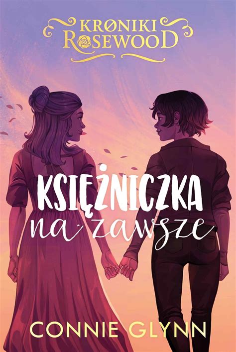 Księżniczka na zawsze Kroniki Rosewood Tom Glynn Connie Książka w Empik