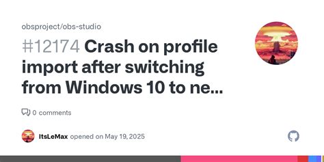 Crash On Profile Import After Switching From Windows 10 To New Windows 11 System · Issue 12174