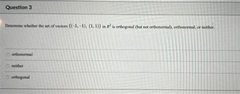 Solved Determine Whether The Set Of Vectors Chegg Com