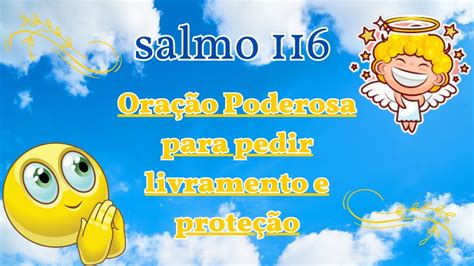 Salmo 116 Oração Poderosa para pedir Livramento e Proteção YouTube