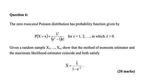 Solved Question The Zero Truncated Poisson Distribution Has