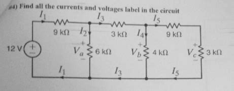 Solved Find All The Currents And Voltages Label In The Chegg Com