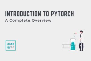 PyTorch Tutorial Develop Deep Learning Models With Python Datagy