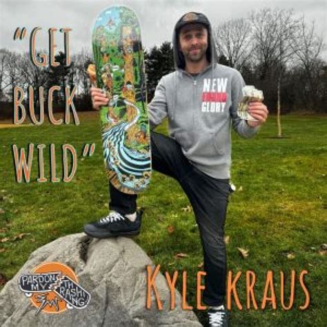 Kyle Kraus Pro Model Get Buck Wild 8 0 Pardon My Thrashing And 606